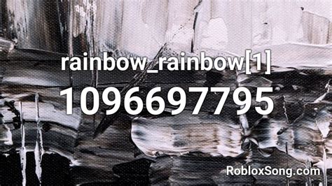 Rainbowrainbow 1 Roblox Id Roblox Music Codes Rainbowrainbow 1 Roblox Id Roblox Music Codes