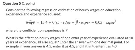 Solved The Following Log Wage Regression Has Been Estimated Chegg