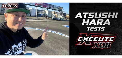 Atsushi Hara Tests Execute Xq11