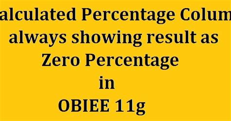 oracle e learning calculated percentage column always showing result as 0 zero percentage in