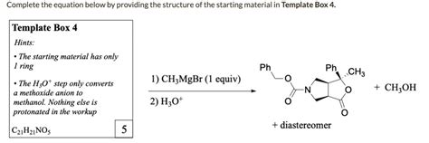Solved Complete The Equation Below By Providing The Structure Of The Starting Material In