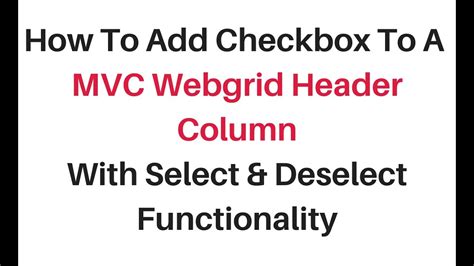 Mvc Webgrid Column Header Checkbox Jquery Select And Deselect Youtube