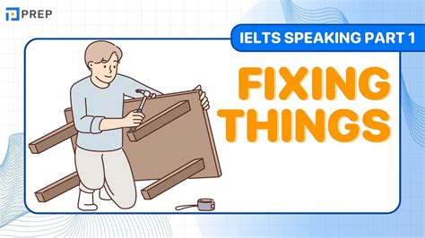 B I M U Ielts Speaking Part Fixing Things K M T V Ng
