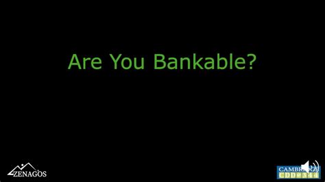 We Spend A Lot Of Time Talking To Bankers And They Say That One Of The Top Reasons They Dont
