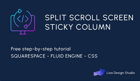 Split Scroll Screen Sticky Column Lisa Design Studio