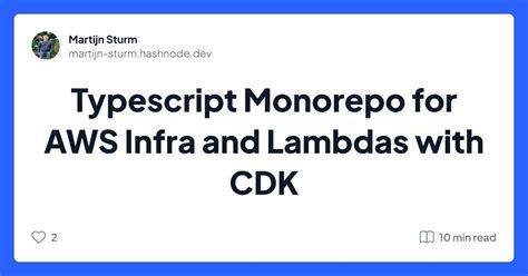 Hashnode On Linkedin Typescript Monorepo Setup With Aws Cdk