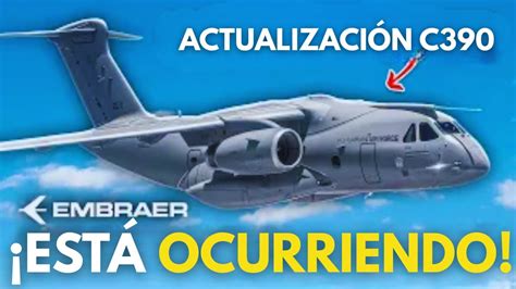 ¡el Nuevo Embraer C390 DestruirÁ Toda La Industria De La Aviación Youtube