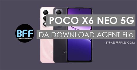 Poco X Neo G Da File Download Agent Free Download Frp Bypass Files