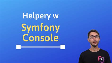 Helpery W Symfony Console Youtube