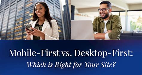 Mobile First Vs Desktop First Which Approach Is Right Spinutech