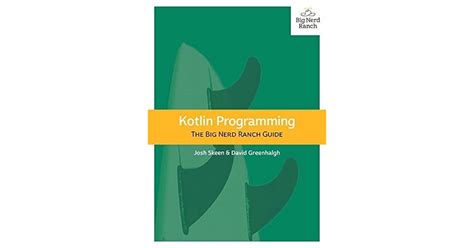 Kotlin Programming The Big Nerd Ranch Guide By Josh Skeen