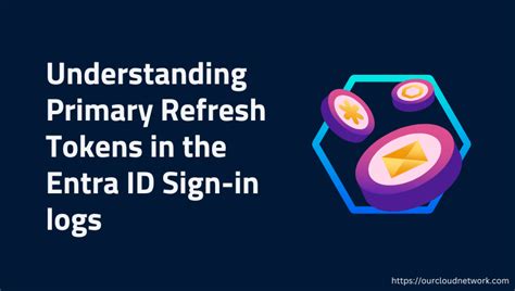 Understanding Primary Refresh Tokens In The Entra Id Sign In Logs