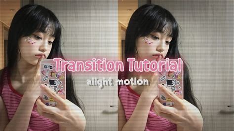 Transition Tutorial Alight Motion Youtube