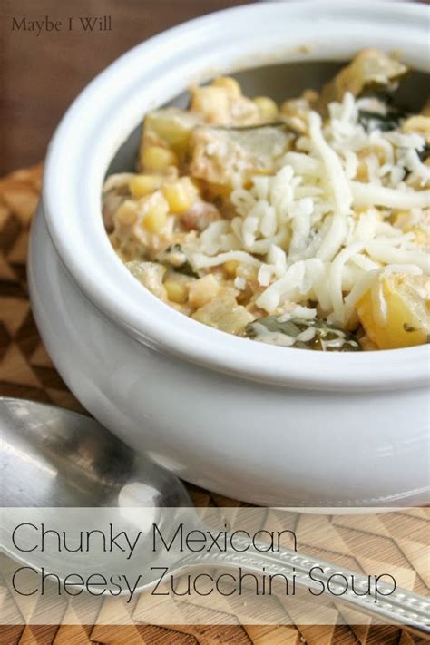 Chunky Mexican Cheesy Zucchini Soup Andie Thueson