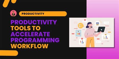 Boost Your Coding Speed With These Productivity Tools Rdevto
