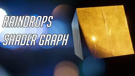 Raindrops Shader Graph Tutorial For Unity Urp