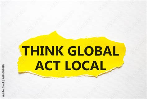 Think Global Act Local Symbol Torn Yellow Paper With Words Think