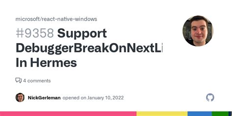 Support Debuggerbreakonnextline In Hermes · Issue 9358 · Microsoftreact Native Windows · Github