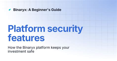 Platform Security Features Binaryx A Beginners Guide