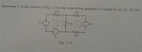 Solved Determine I In The Circuit Of Fig 1 16 If The Chegg Com