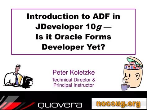 Ppt Introduction To Adf In Jdeveloper 10 G — Is It Oracle Forms