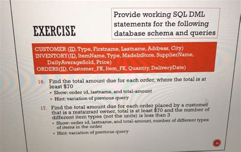 Solved Provide Working Sql Dml Statements For The Following