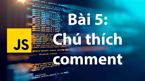 JavaScript Chú thích trong JS YouTube