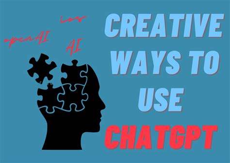 The Top Creative Ways To Use Chatgpt In 2023 Writecream
