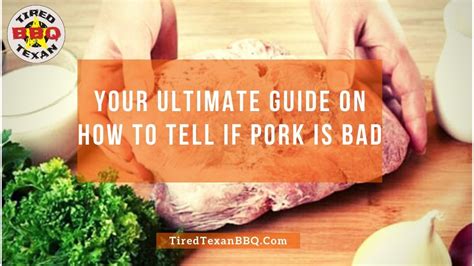 Your Ultimate Guide On How To Tell If Pork Is Bad