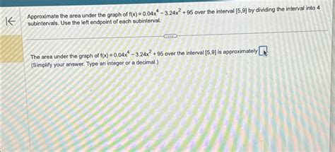 Solved Approximate The Area Under The Graph Of Chegg