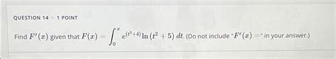 Solved QUESTION POINTFind F X Given That Chegg Com
