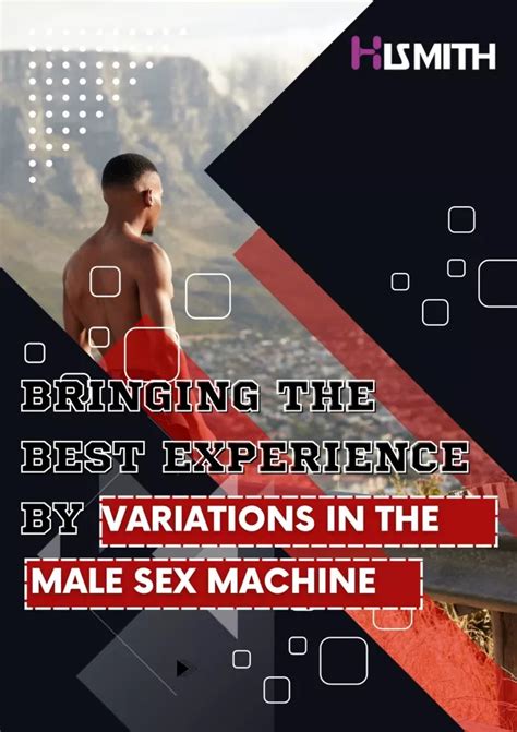 Ppt Bringing The Best Experience By Variations In The Male Sex Machine Powerpoint Presentation