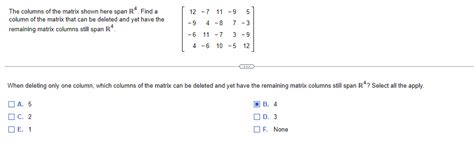 Solved The Columns Of The Matrix Shown Here Span R4 Find A
