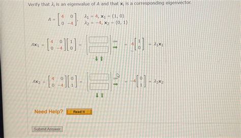 Solved Verify that λi is an eigenvalue of A and that xi is a Chegg