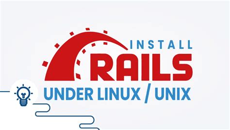 Tutorial To Install Ruby On Rails Ror Under Linux Unix
