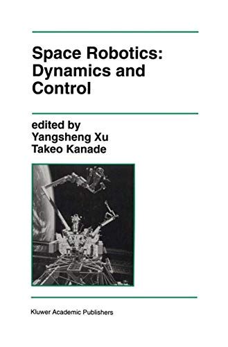 Space Robotics Dynamics And Control Softarchive