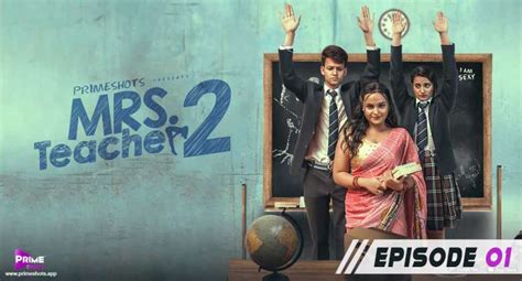 Mrs Teacher Hindi Web Series S E Primeshots Originals