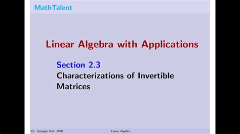 mathtalent linear algebra sec 2 3 characterizations of invertible matrices youtube