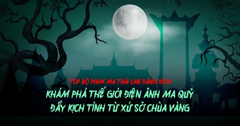 Phim Ma Th I Lan Kinh D R Ng R N V Hay Nh T
