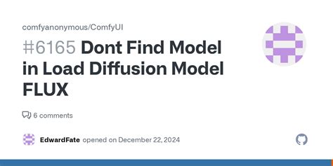 Dont Find Model In Load Diffusion Model Flux · Issue 6165 · Comfyanonymouscomfyui · Github