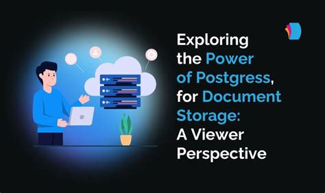 Document Database Community On Linkedin Postgres Document Storage Unleashing Its Potential