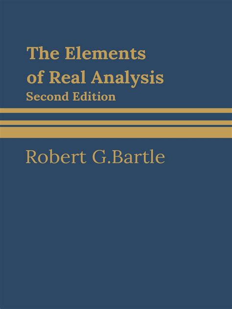 Robert G Bartle The Elements Of Real Analysis Second Edition Pdf