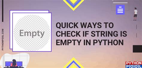 7 Quick Ways To Check If String Is Empty In Python Python Pool