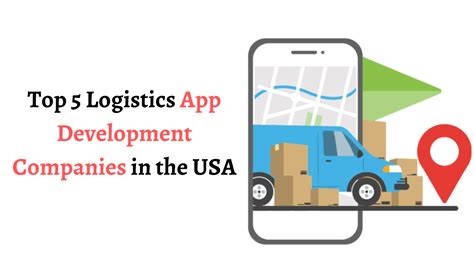 top 5 logistics app development companies in the usa 2024 cllax top of it