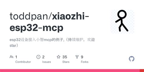 GitHub toddpan xiaozhi esp mcp esp 设备接入小智mcp的例子 持续维护欢迎star