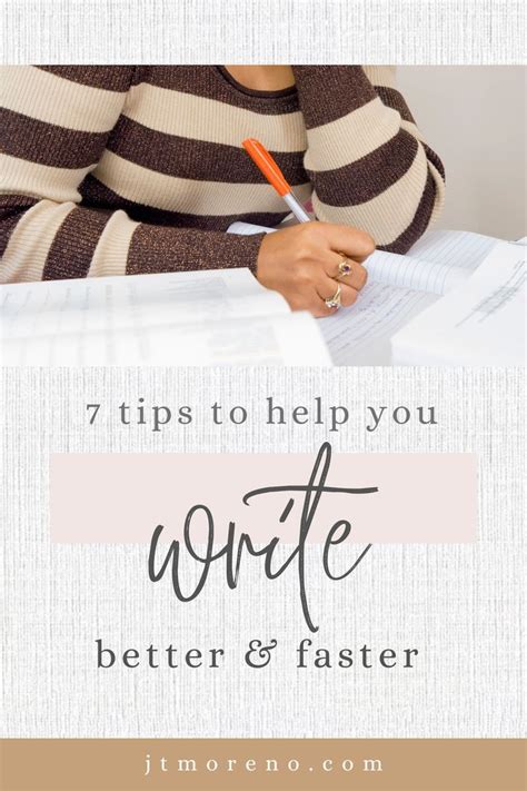 7 Tips To Help You Write Better And Faster