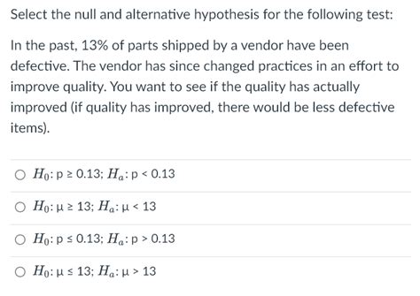 Solved Select The Null And Alternative Hypothesis For The Chegg