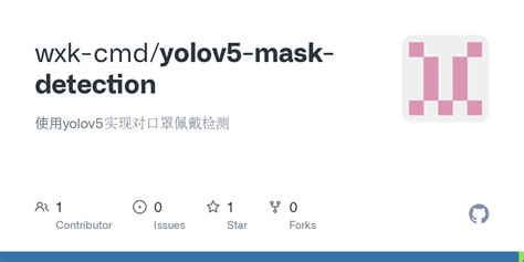 Github Wxk Cmdyolov5 Mask Detection 使用yolov5实现对口罩佩戴检测