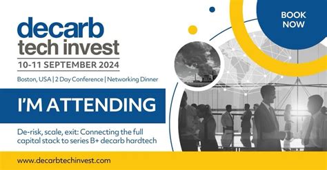 Im Attending Decarb Connect Tech Invest On September 10 11 In Boston Join Me Alongside 180