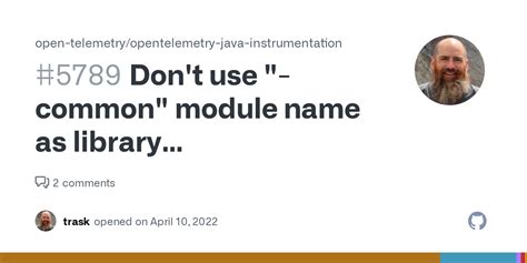 don t use common module name as library instrumentation name · issue 5789 · open telemetry